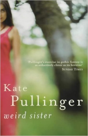 Weird Sister by Kate Pullinger – CravenWild